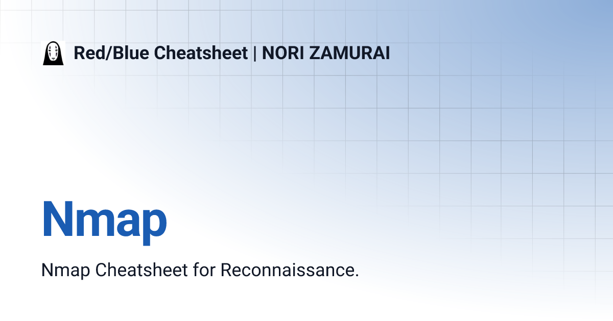Nmap | Red/Blue Cheatsheet | NORI ZAMURAI